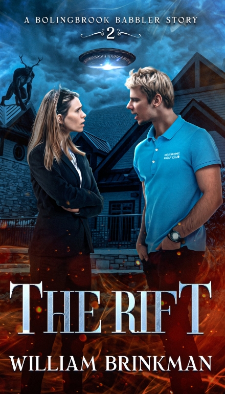 The Rift: A Bolingbrook Babbler Story by William Brinkman | Goodreads