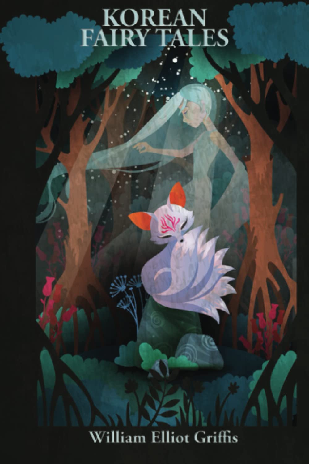Korean Fairy Tales by William Elliot Griffis | Goodreads
