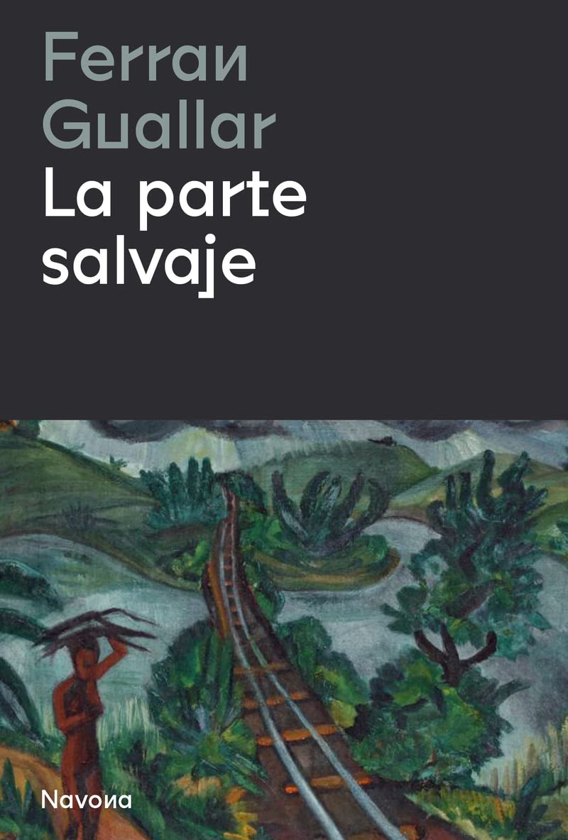 La parte salvaje by Ferran Guallar | Goodreads