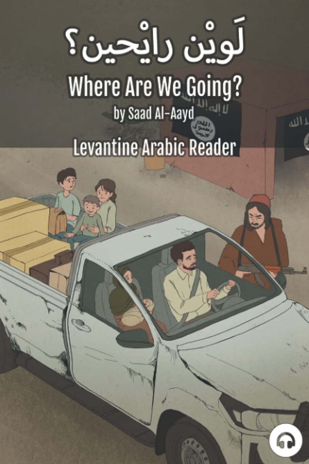 Where Are We Going?: Levantine Arabic Reader by Saad Al-Aayd | Goodreads