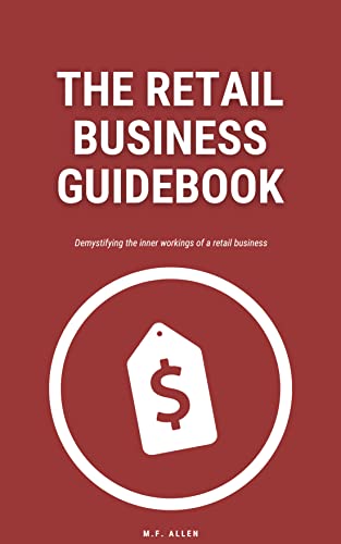 The Retail Business Guidebook: Demystifying the inner workings of a ...