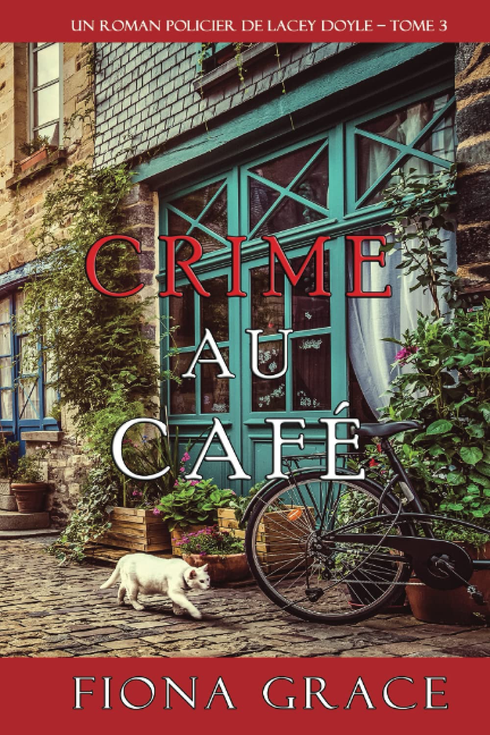 Crime au Café (Un Roman Policier de Lacey Doyle – Tome 3) by Fiona ...