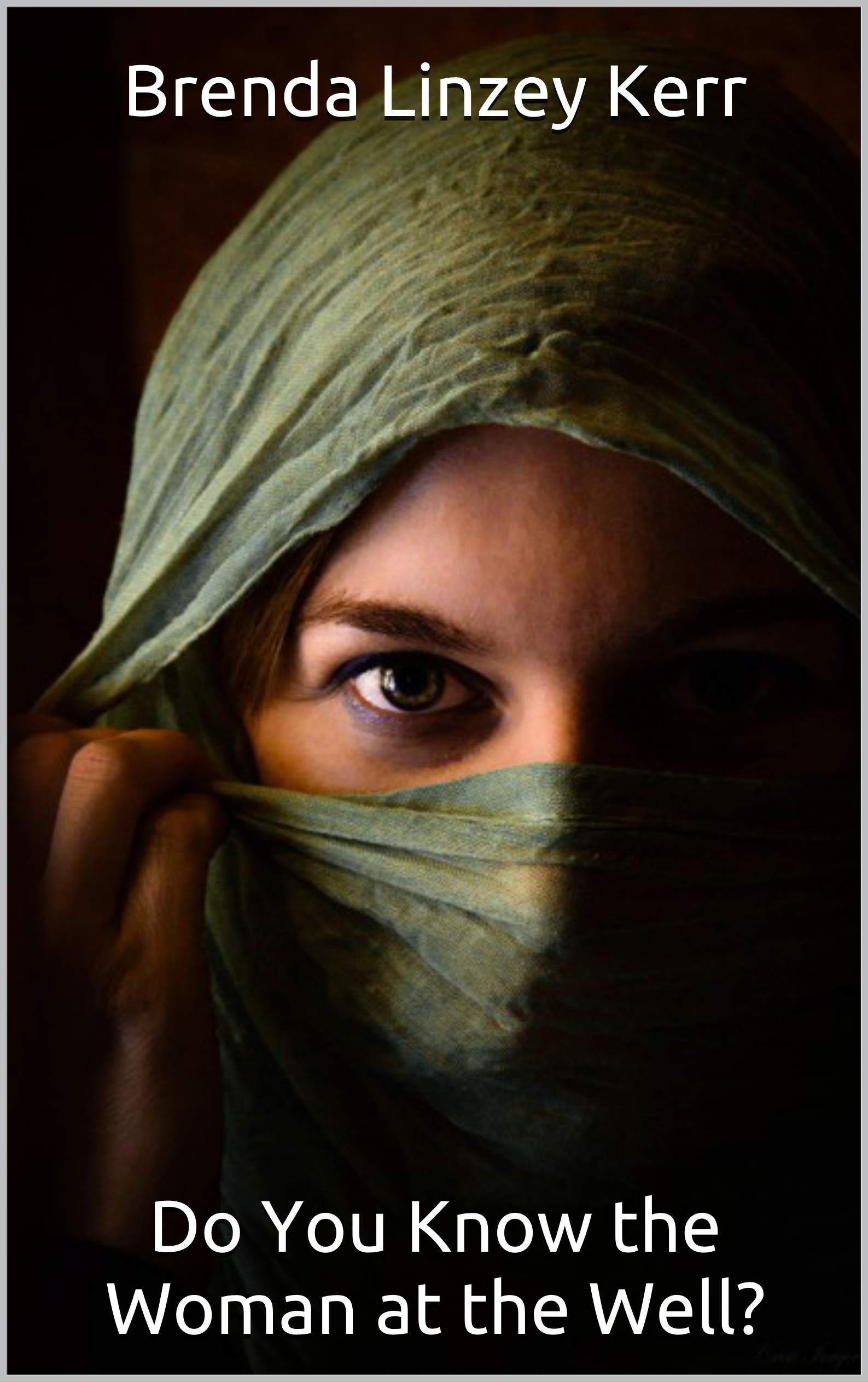 Do You Know the Woman at the Well? by Brenda Kerr | Goodreads