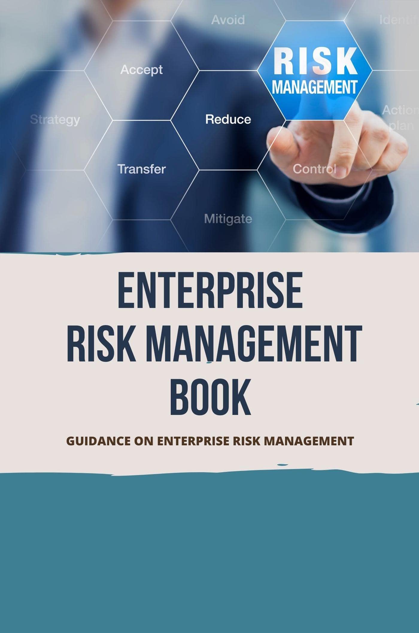 Enterprise Risk Management Book: Guidance On Enterprise Risk Management ...