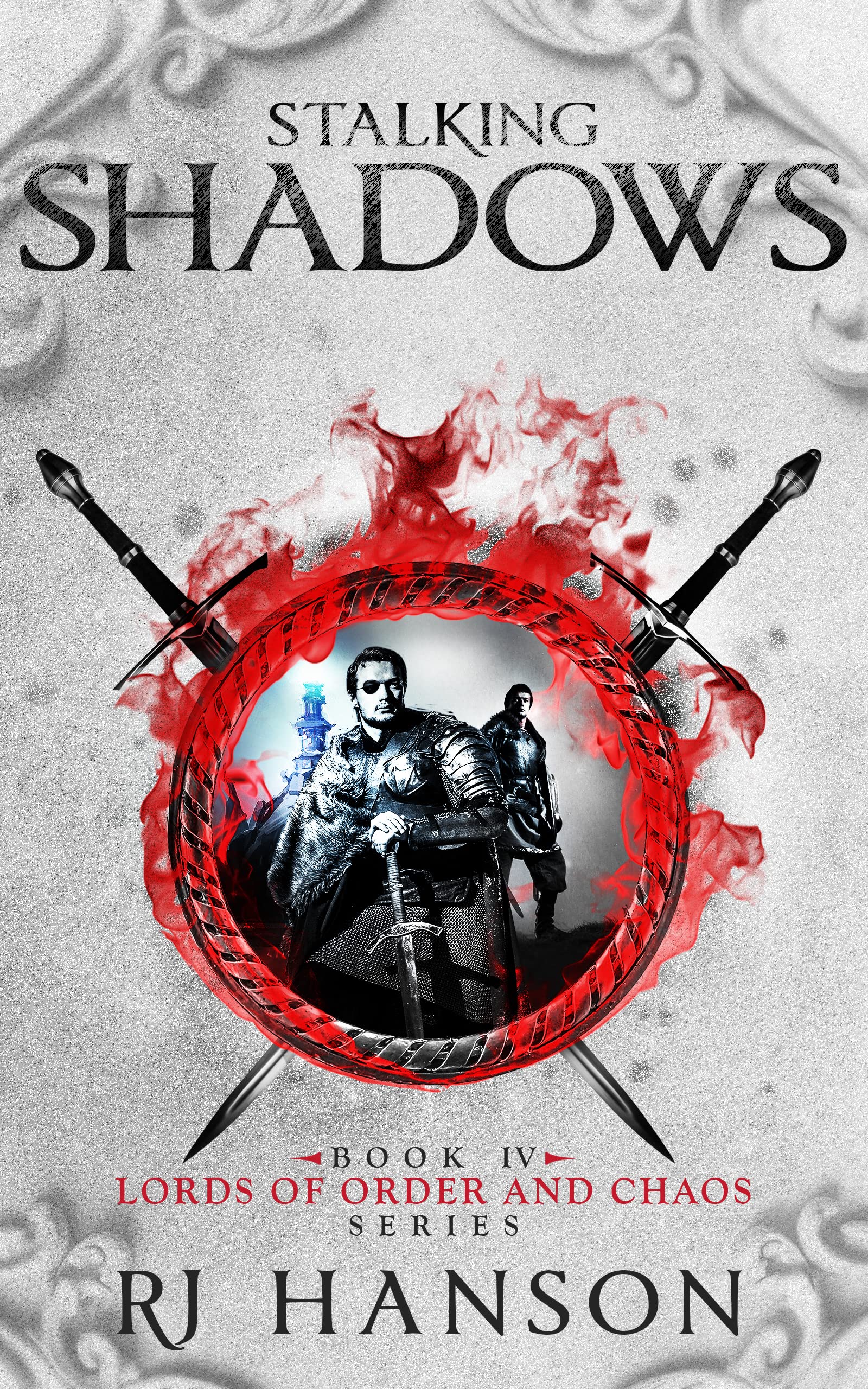 Stalking Shadows: Book IV of the Lords of Order & Chaos Series (VII of ...