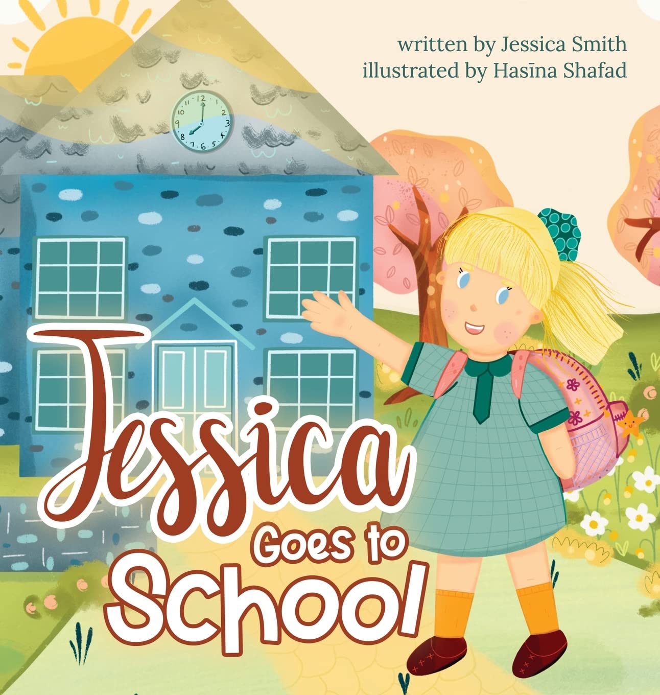 Jessica Goes to School (Just Jessica) by Jessica Smith | Goodreads