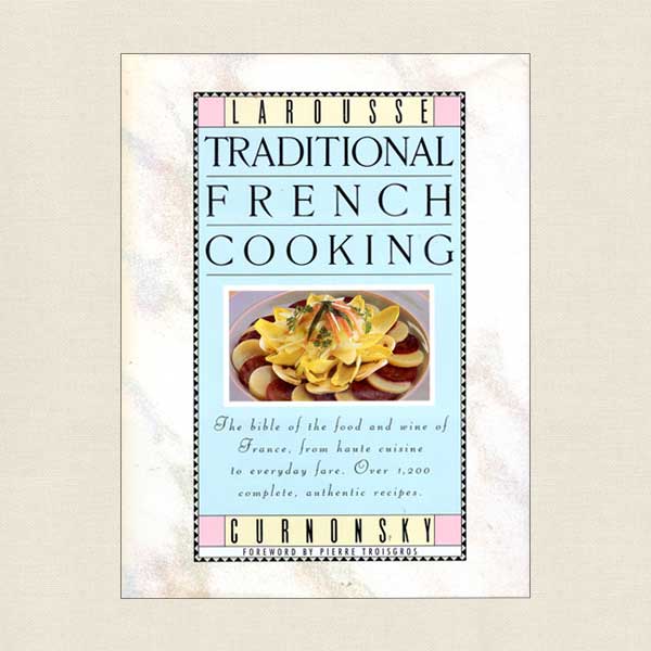 Larousse Traditional French Cooking by Curnonsky | Goodreads