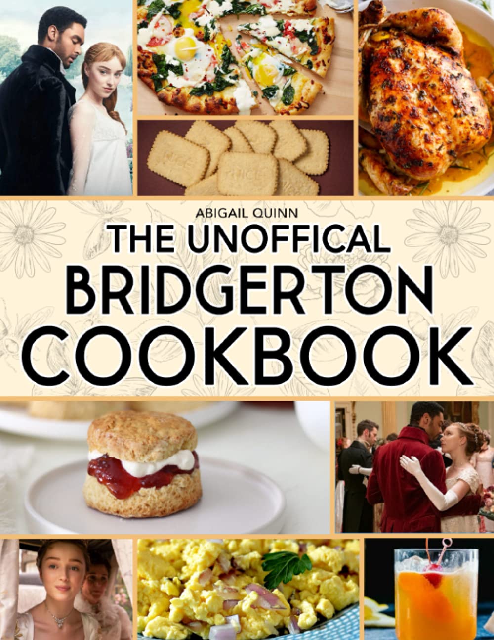 The Unofficial Bridgerton Cookbook: An Amazing Book For Fans Of The ...