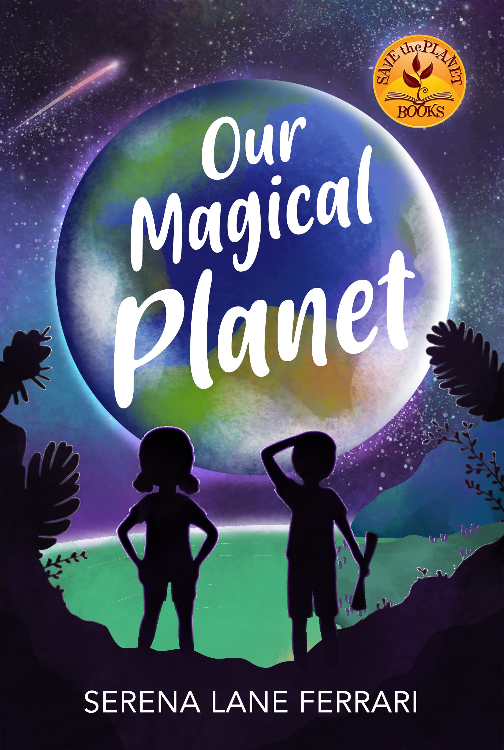 Our Magical Planet: An Inspirational Book About Children Changing the World! by Serena Lane ...