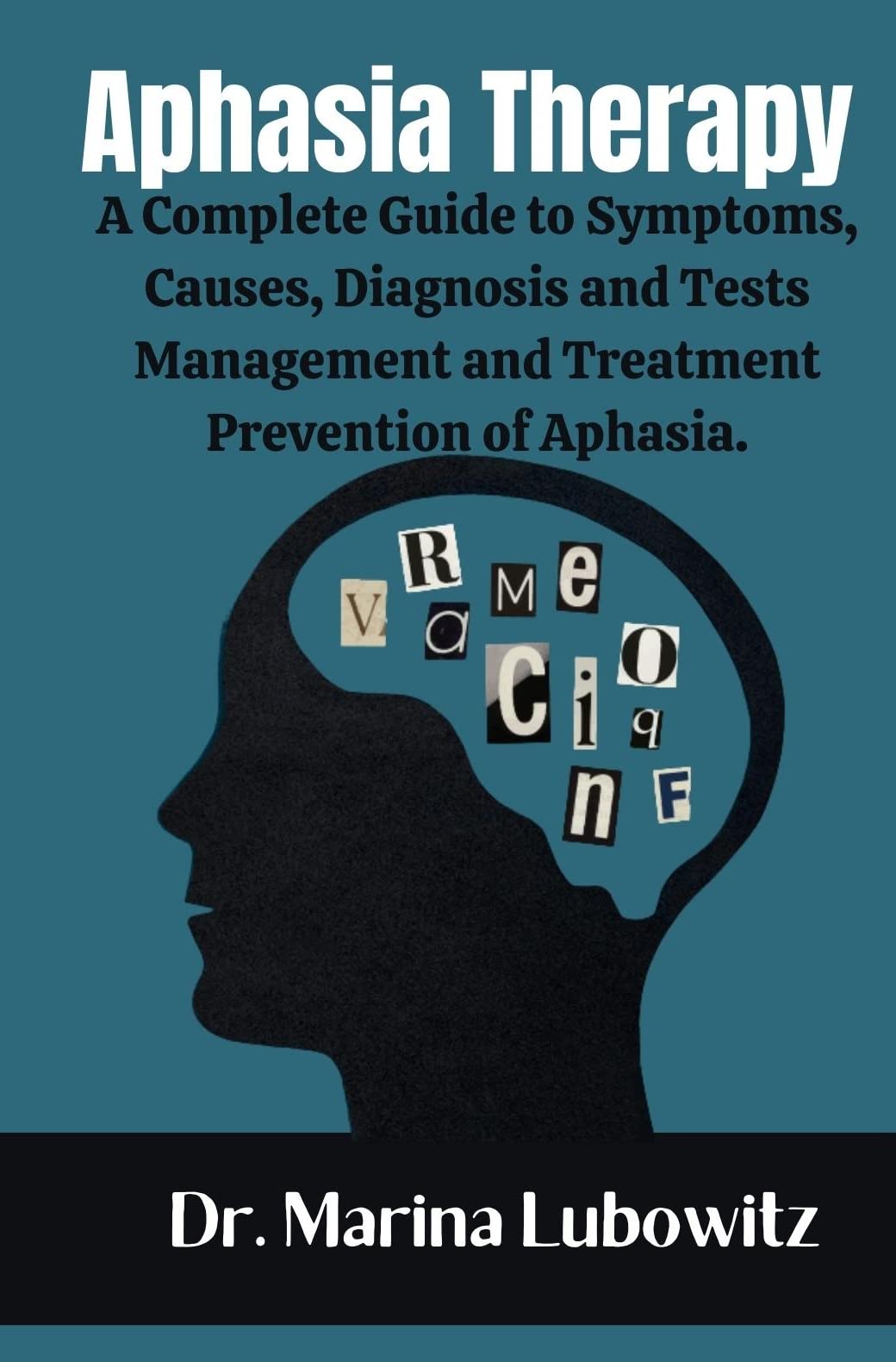 Aphasia Therapy : A Complete Guide to Symptoms, Causes, Diagnosis and ...