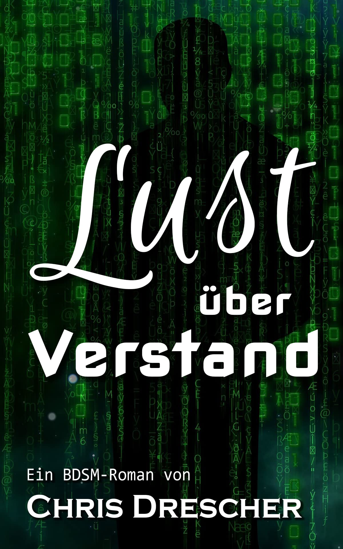 Lust über Verstand: BDSM-Roman (German Edition) by Chris Drescher ...