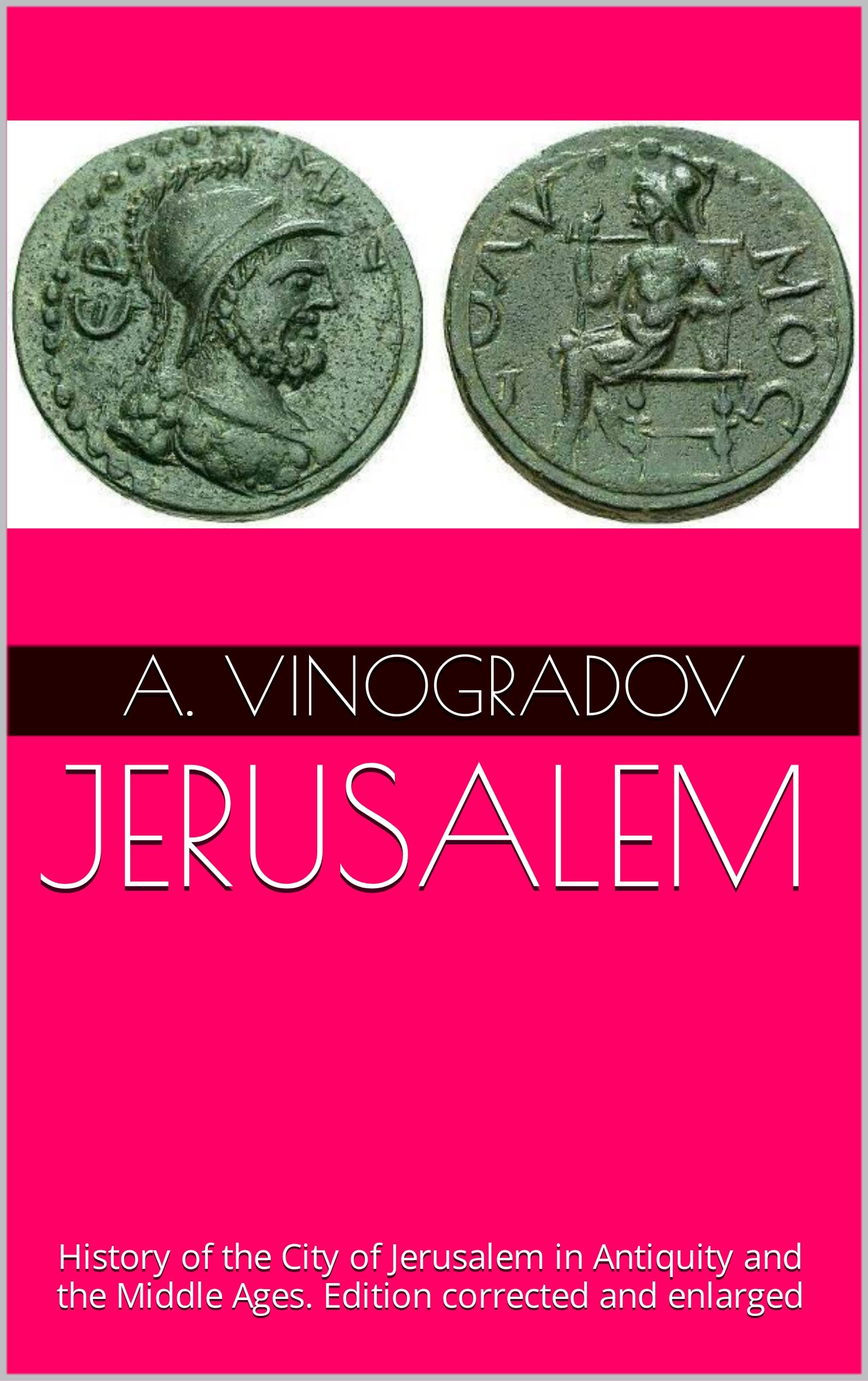 JERUSALEM History Of The City Of Jerusalem In Antiquity And The Middle jerusalem-history-of-the-city-of-jerusalem-in-antiquity-and-the-middle