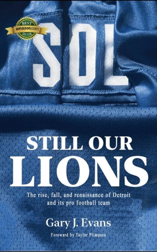 SOL: Still Our Lions: The Rise, Fall and Renaissance of Detroit and its ...