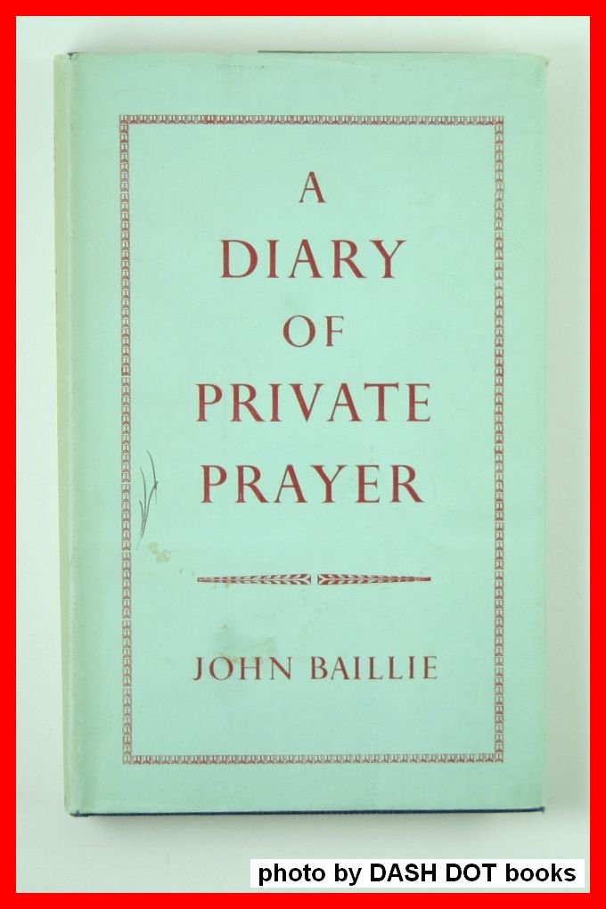 Diary of Private Prayer by John Baillie | Goodreads