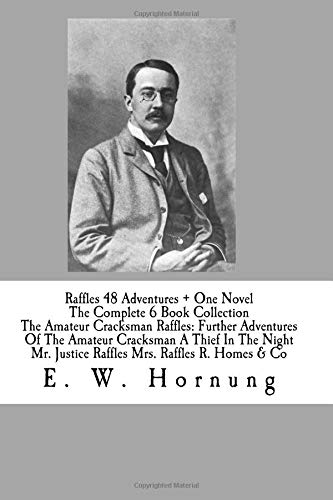 Raffles 48 Adventures + One Novel The Complete 6 Book Collection The ...