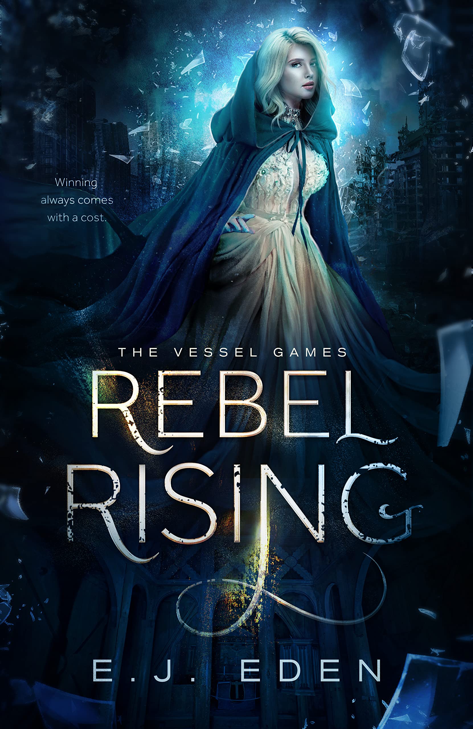 Rebel Rising (The Vessel Games #2) by E.J. Eden | Goodreads