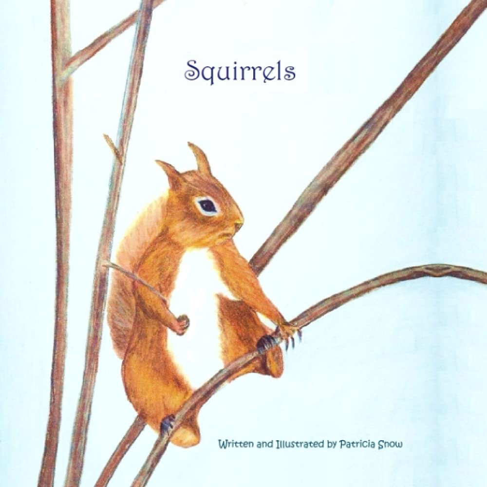 Squirrels by Patricia Snow | Goodreads