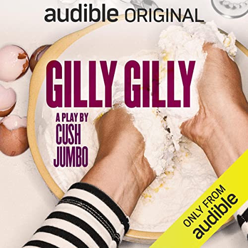 Gilly Gilly by Cush Jumbo | Goodreads