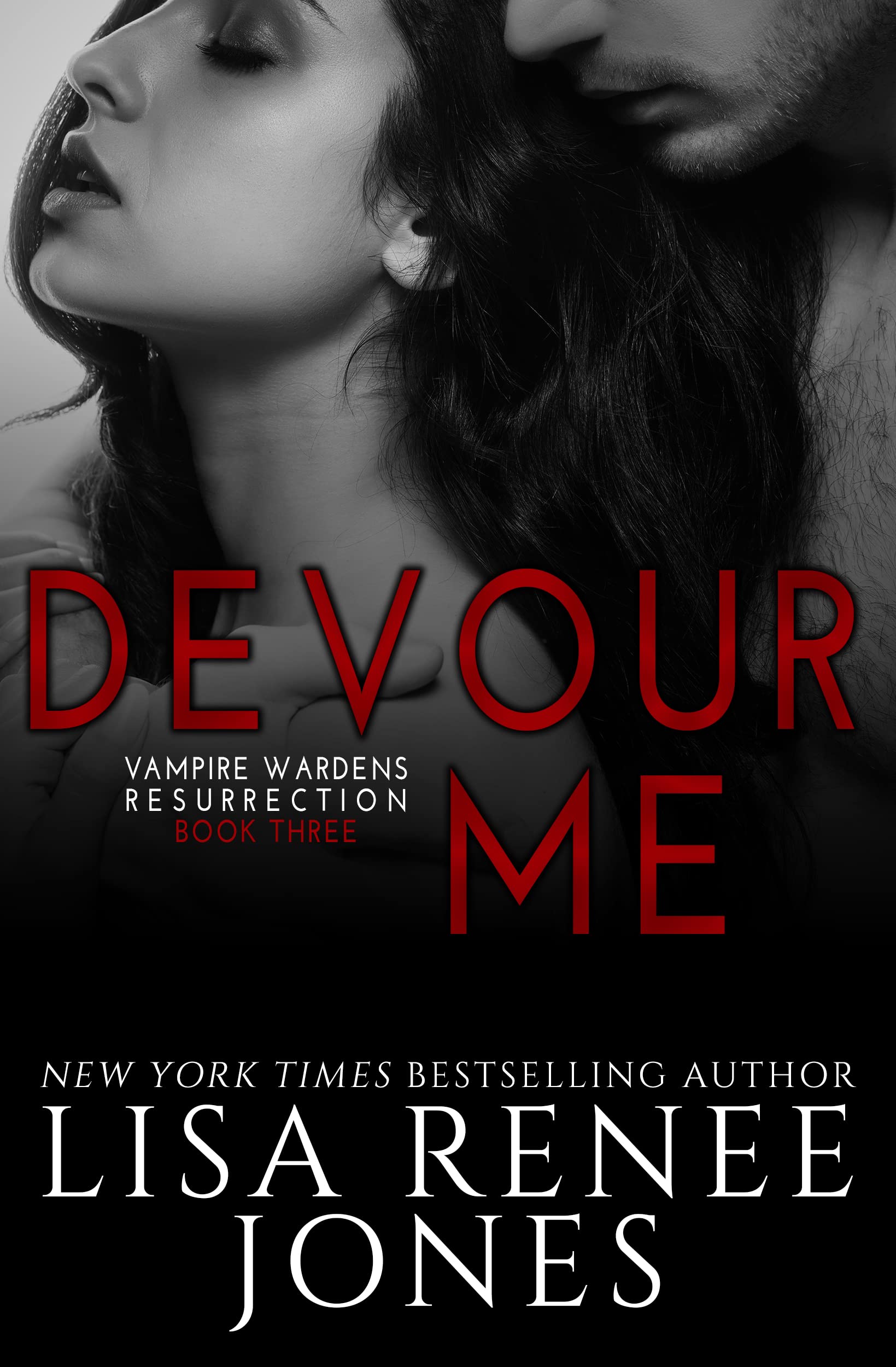 Devour Me (Vampire Wardens/Werewolf Society, #4) by Lisa Renee Jones | Goodreads