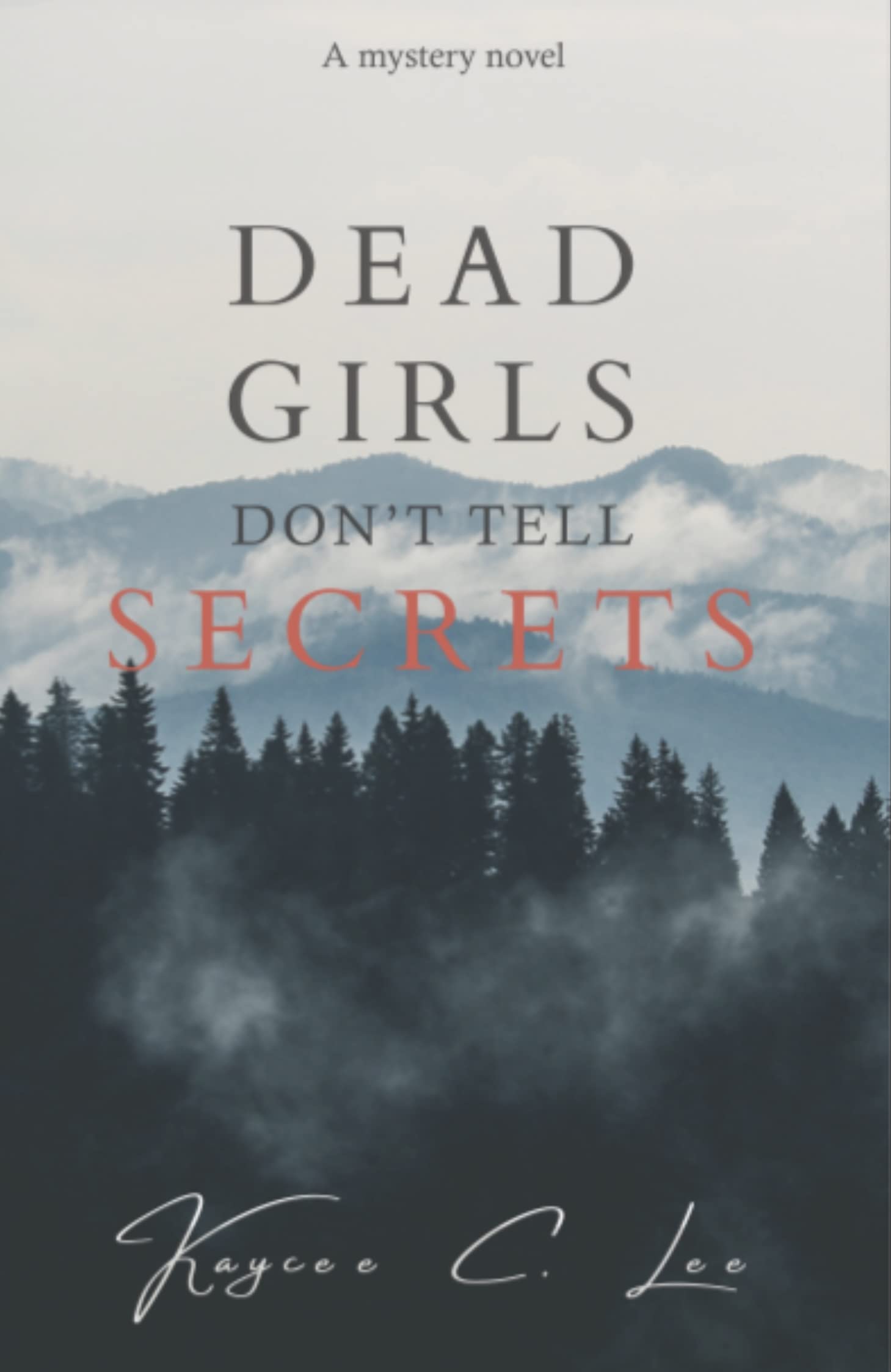 Dead Girls Don’t Tell Secrets by Kaycee C. Lee | Goodreads
