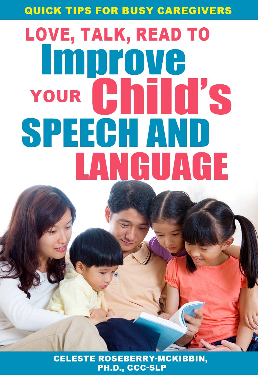 Love, Talk, Read To Improve Your Child’s Speech and Language: Quick ...