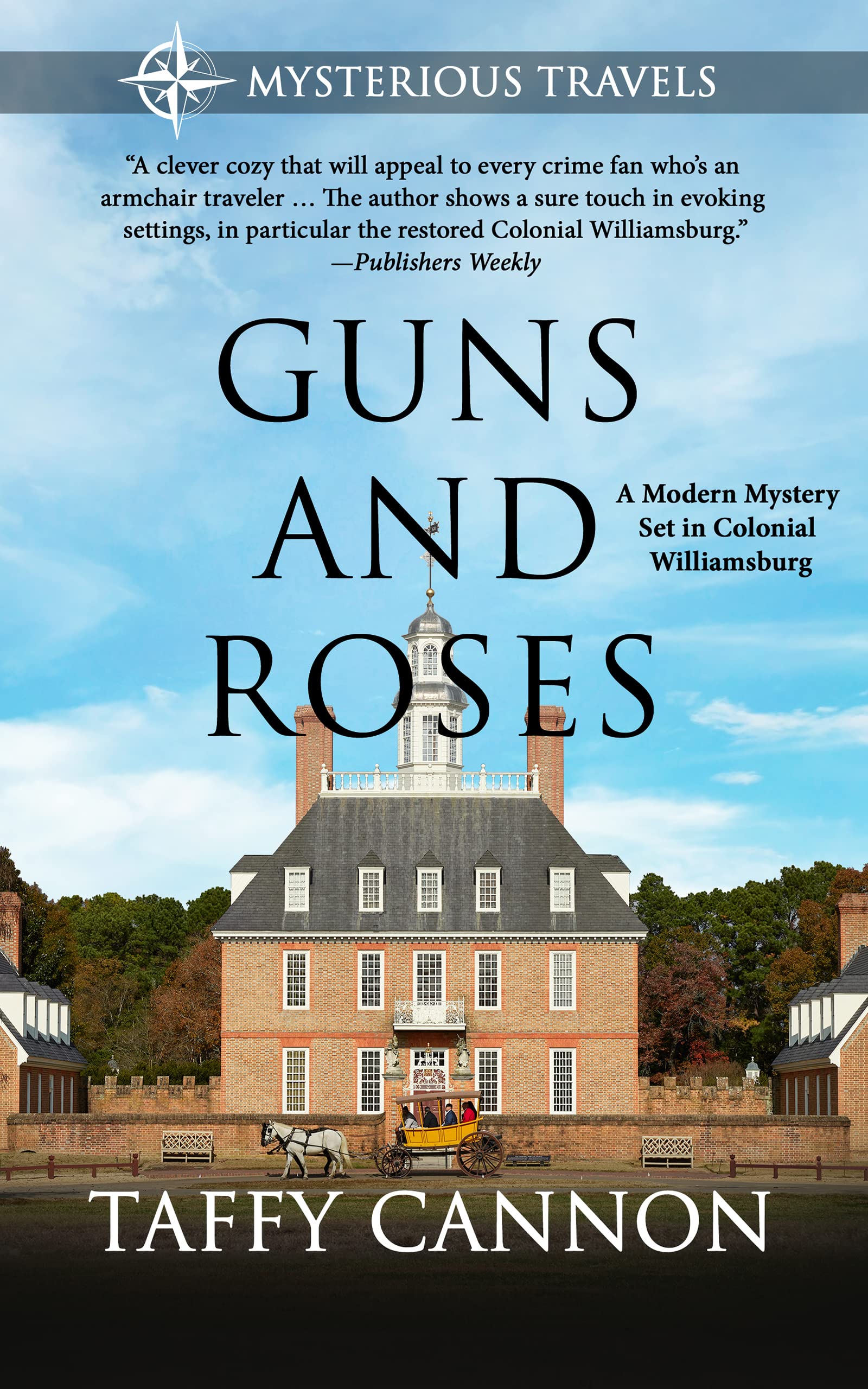 Guns and Roses: A Modern Mystery Set in Colonial Williamsburg by Taffy ...