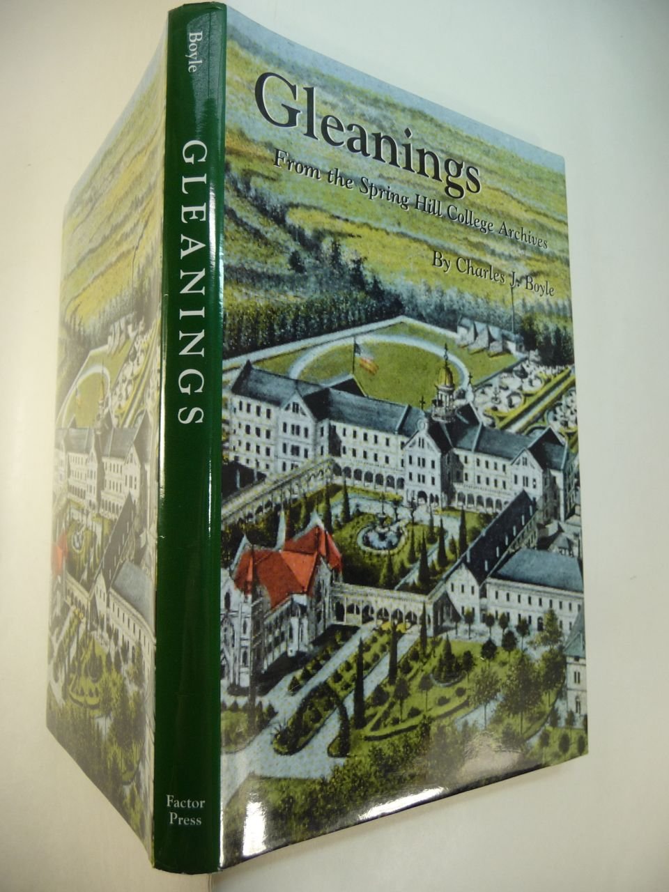 Gleanings From the Spring Hill College Archives by Charles J. Boyle ...