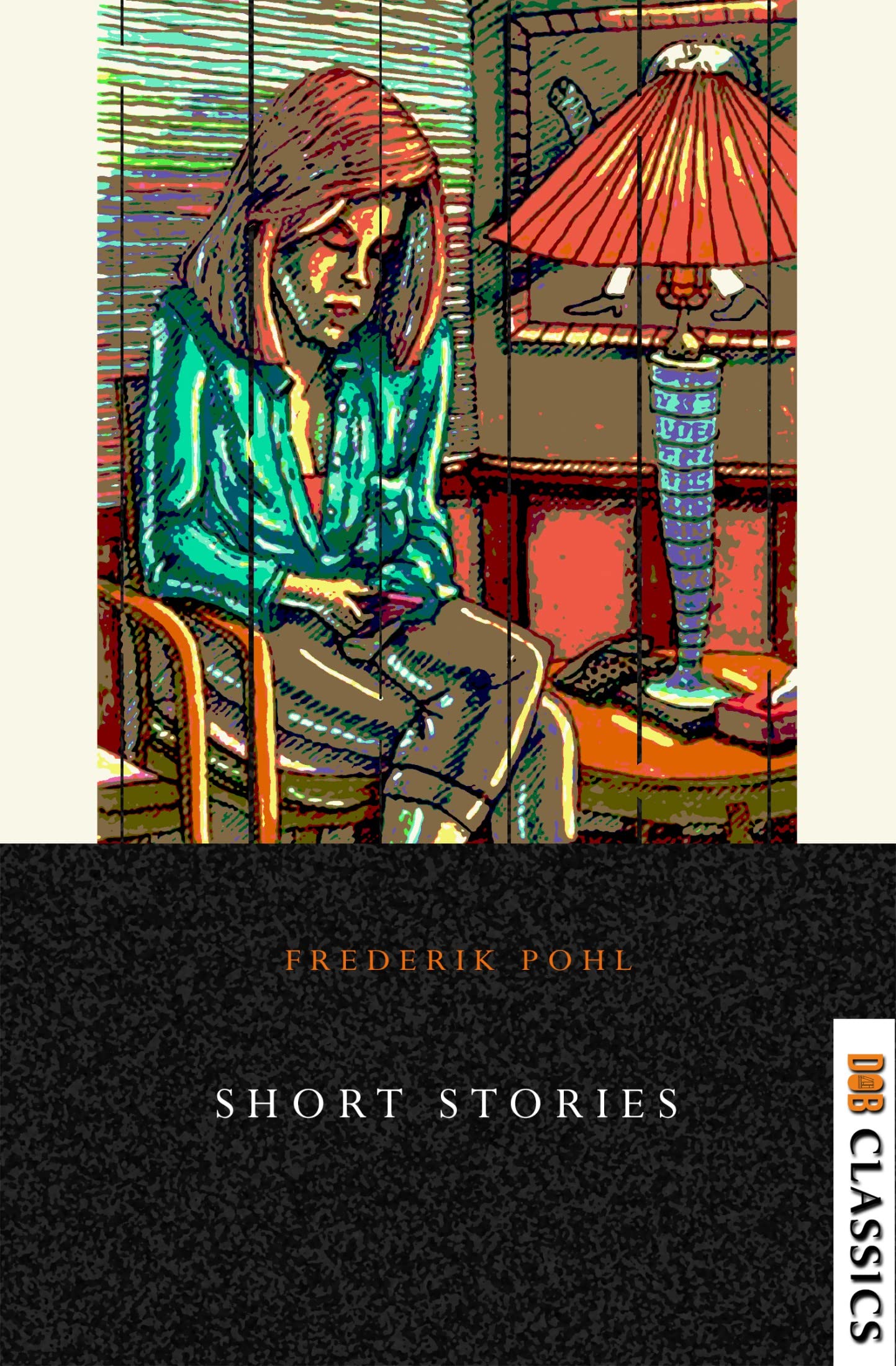 Short Stories Frederik Pohl by Frederik Pohl | Goodreads