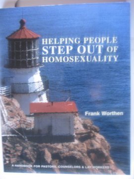Helping People Step Out of Homosexuality by Frank Worthen | Goodreads