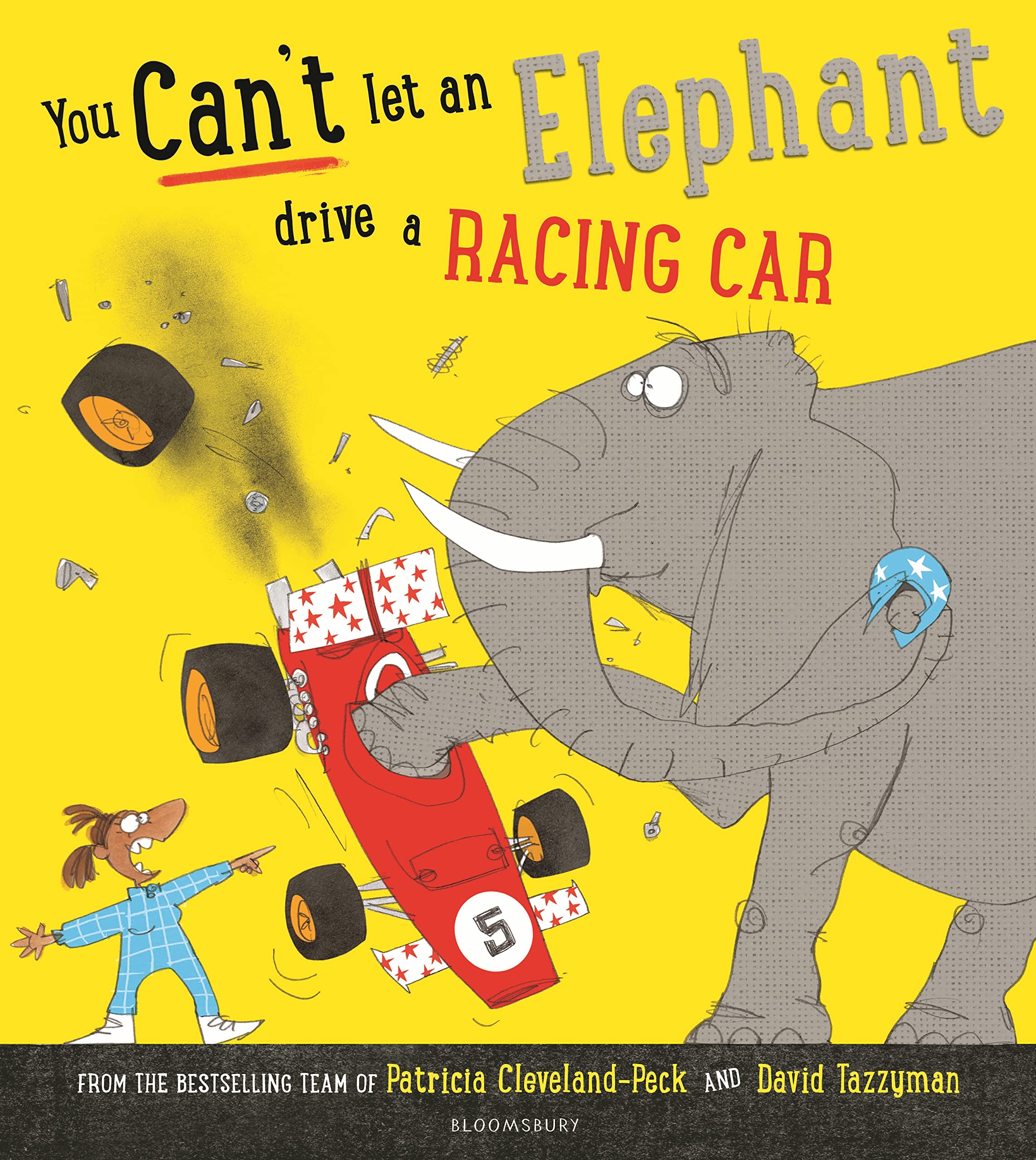 You Can't Let an Elephant Drive a Racing Car by Patricia Cleveland-Peck ...