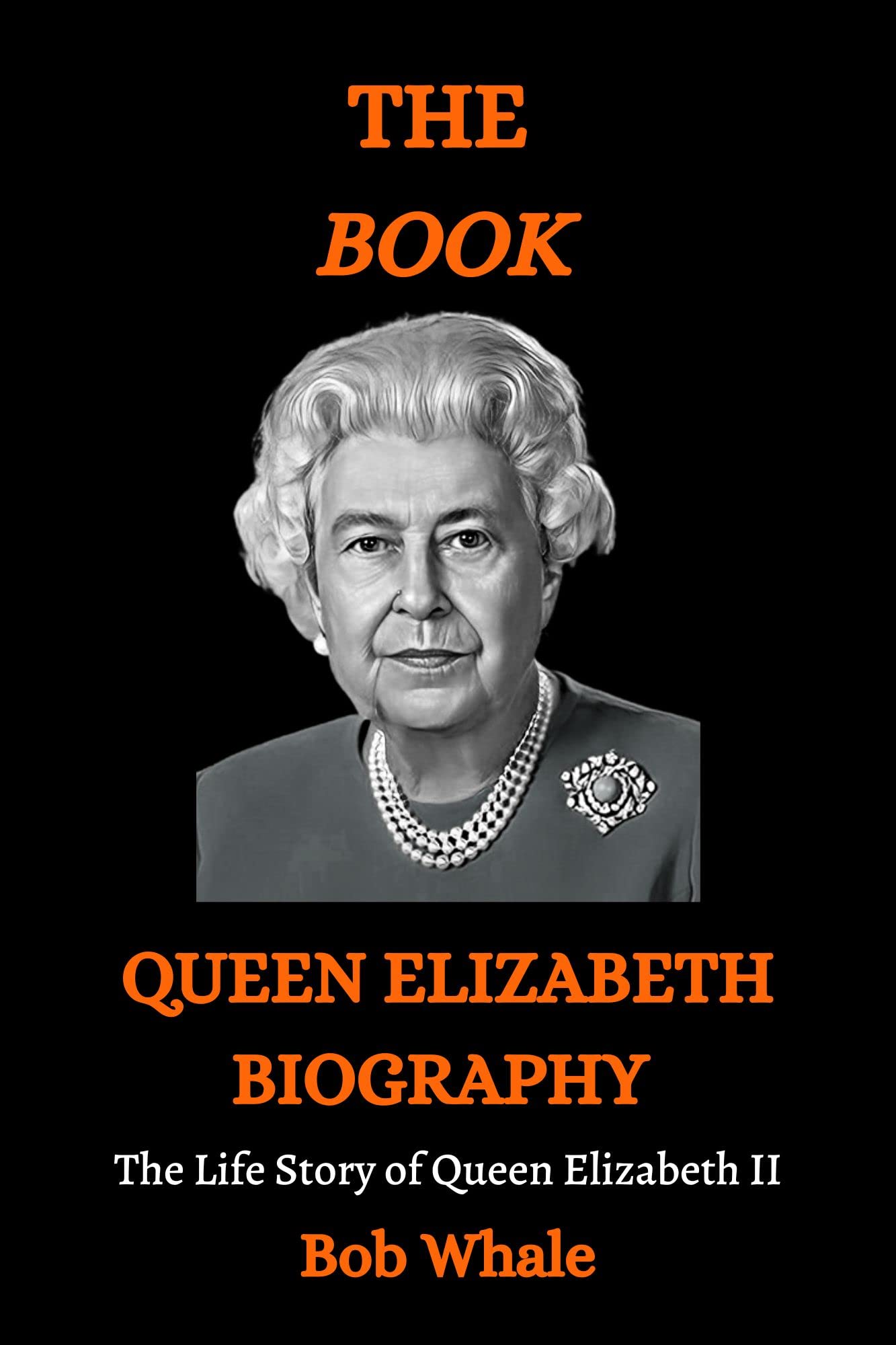QUEEN ELIZABETH BIOGRAPHY BOOK: The Life Story of Queen Elizabeth II by ...