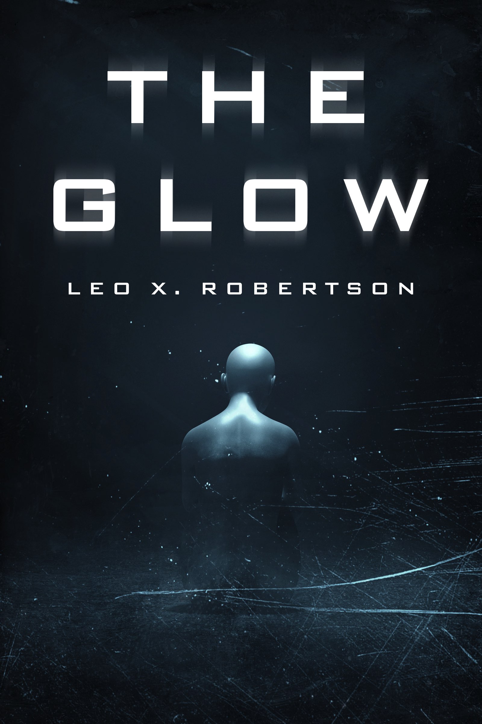 The Glow by Leo X. Robertson | Goodreads