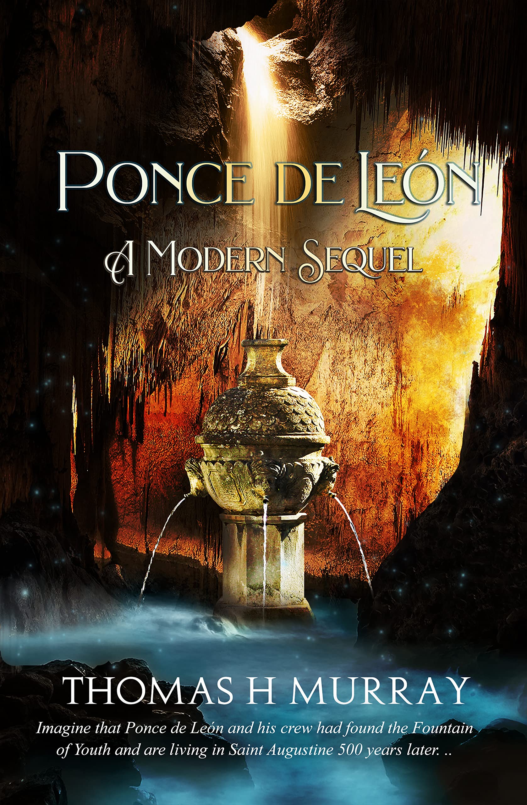 Ponce de León: A Modern Sequel by Thomas Murray | Goodreads