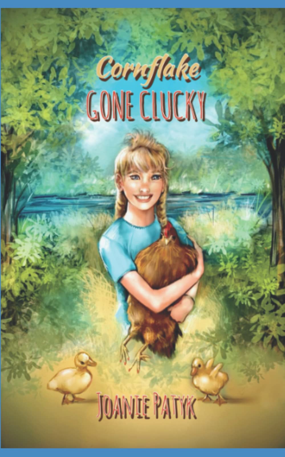 Cornflake Gone Clucky by Joanie Patyk | Goodreads