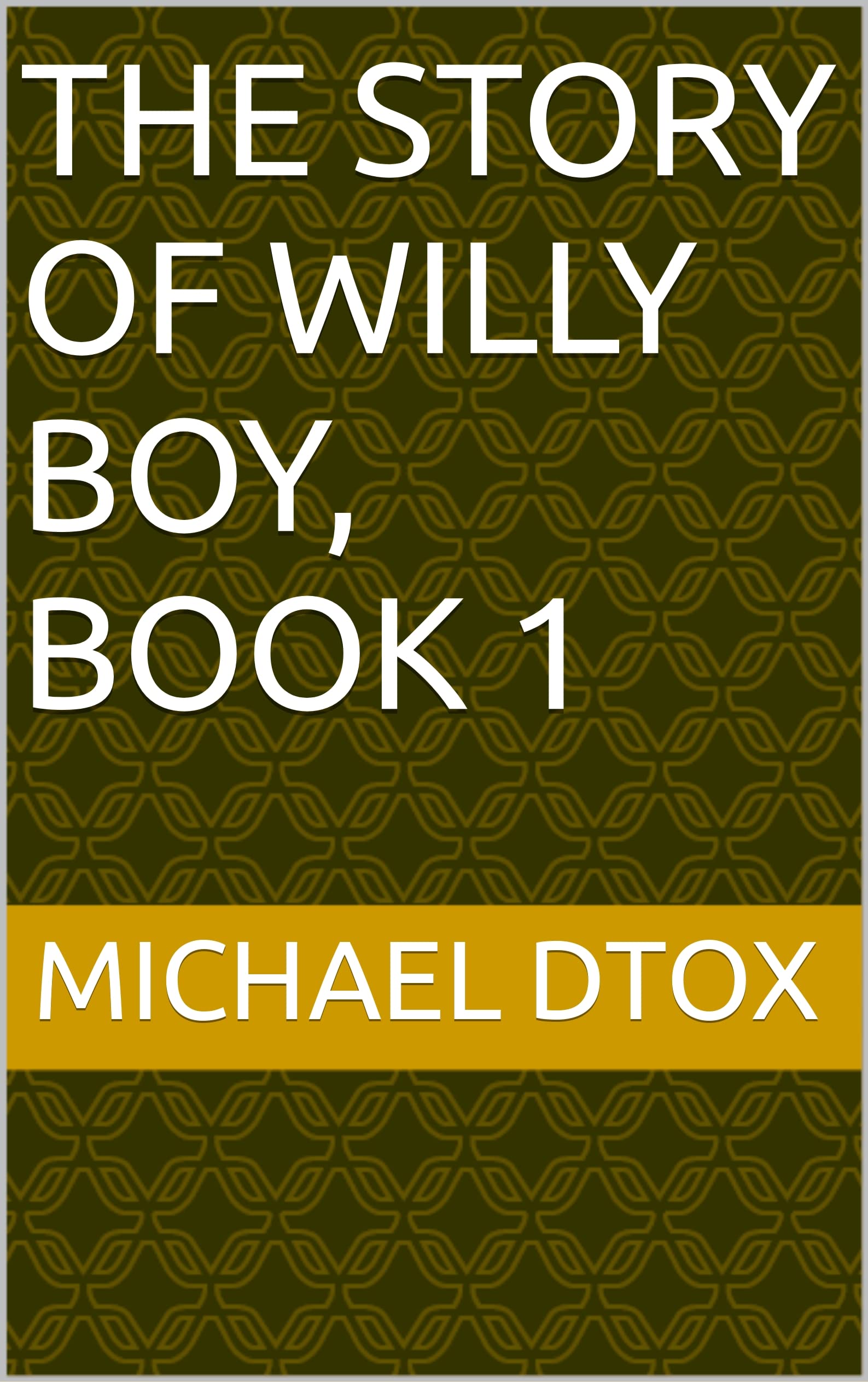 The Story of Willy Boy, Book 1 by Nerdy Myth Things | Goodreads