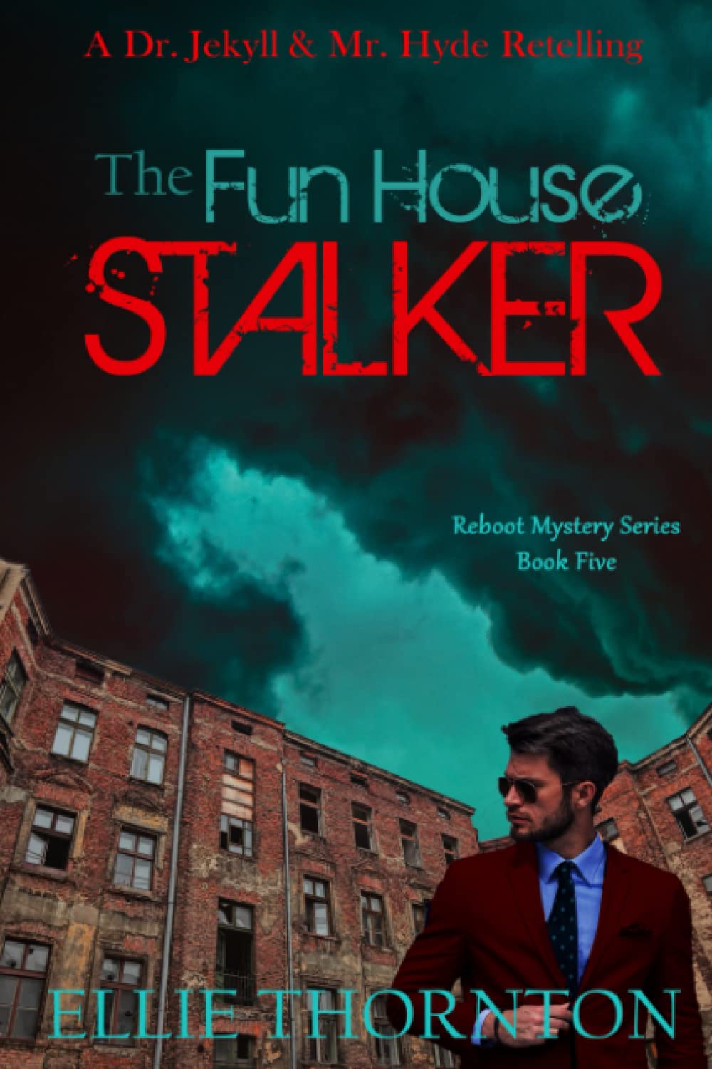The Fun House Stalker (The Reboot Mystery Series) by Ellie Thornton ...