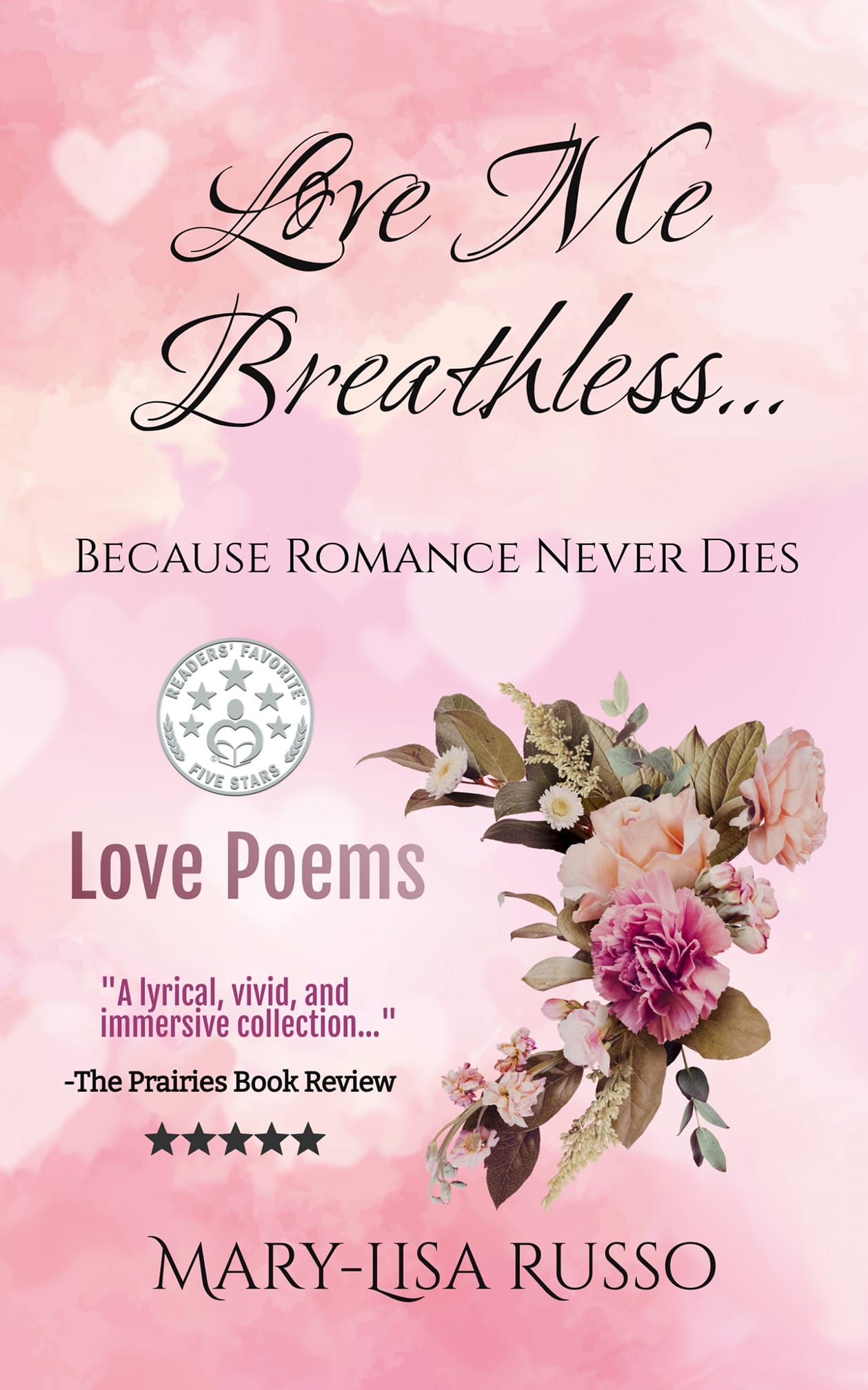 Love Me Breathless... Because Romance Never Dies by Mary-Lisa Russo ...