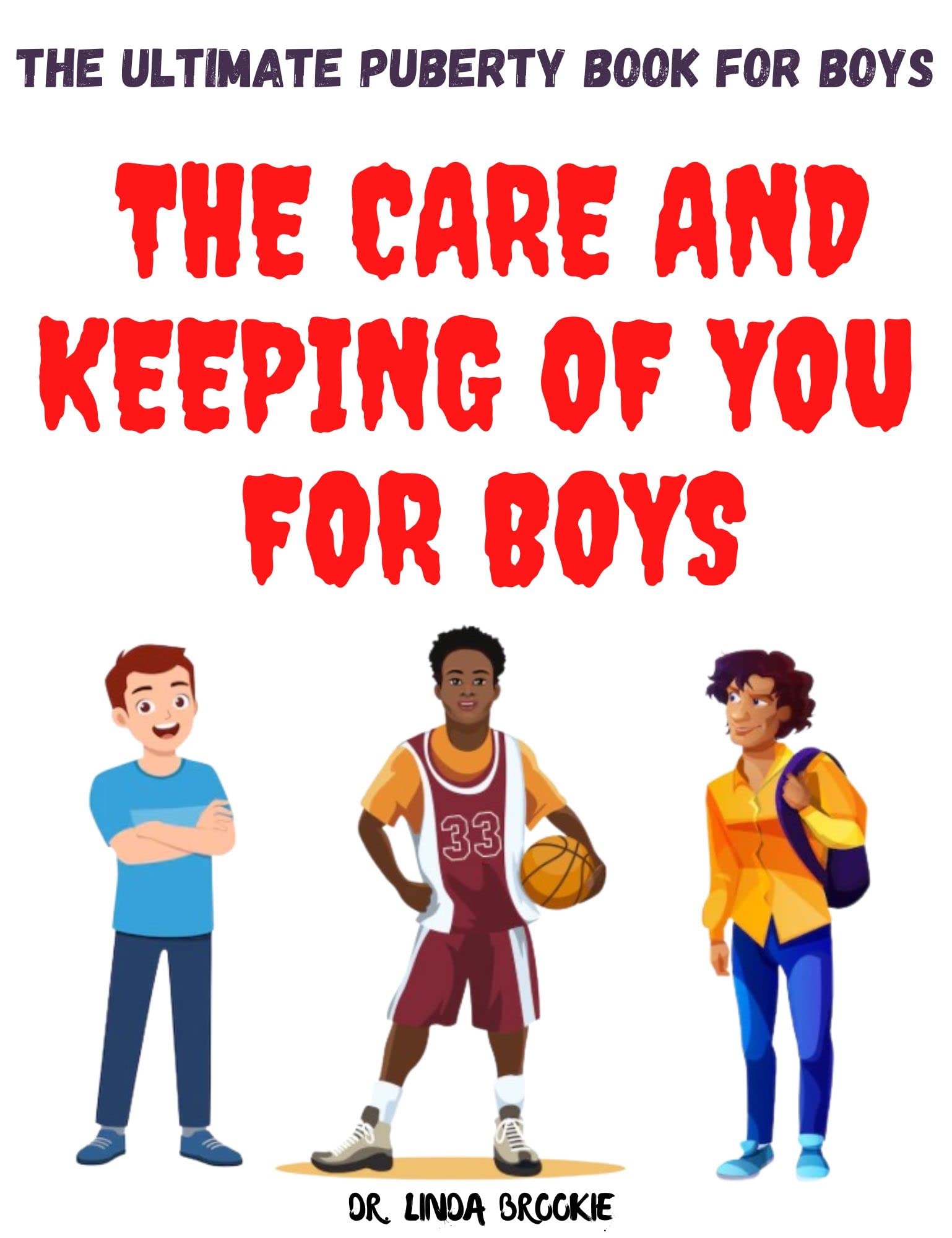 The Care and Keeping of You for Boys: The Ultimate Puberty Book for ...