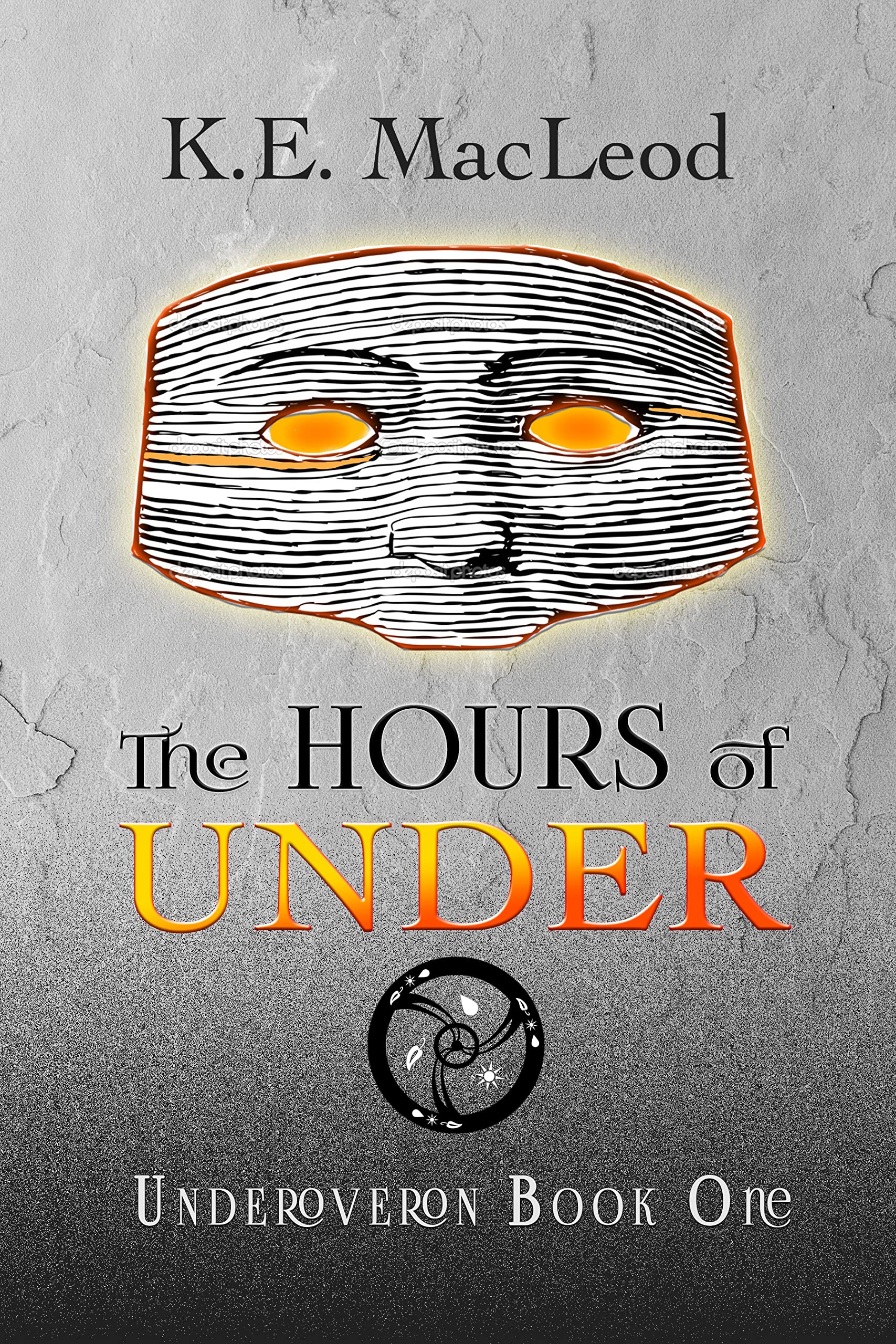 The Hours of Under: Underoveron Book One by K.E. MacLeod | Goodreads