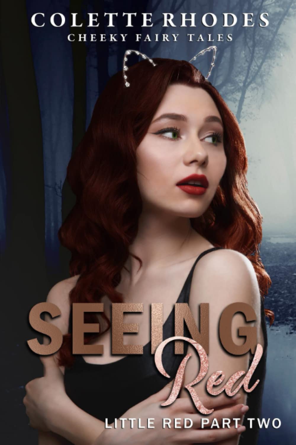Seeing Red: Little Red Duet (Cheeky Fairy Tales) by Colette Rhodes | Goodreads