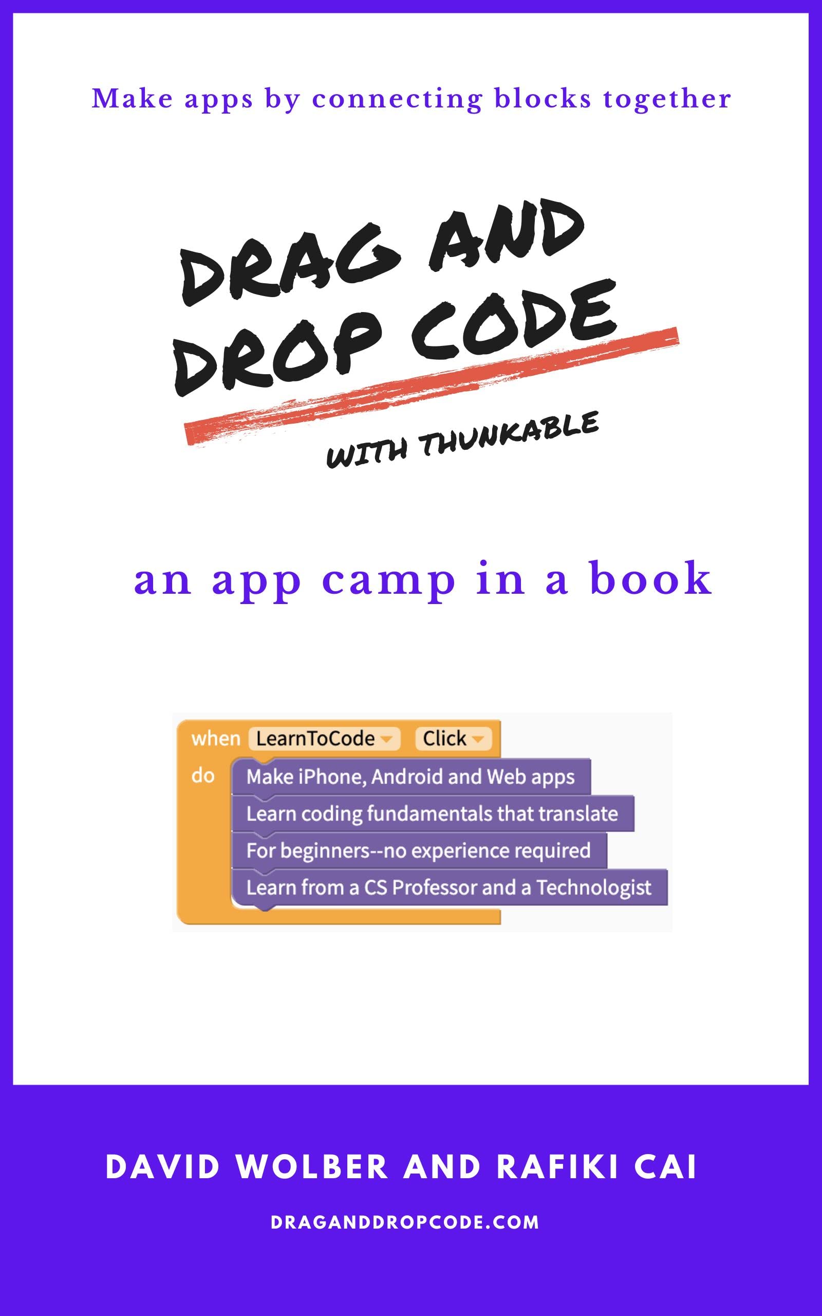 Drag and Drop Code with Thunkable by David Wolber | Goodreads
