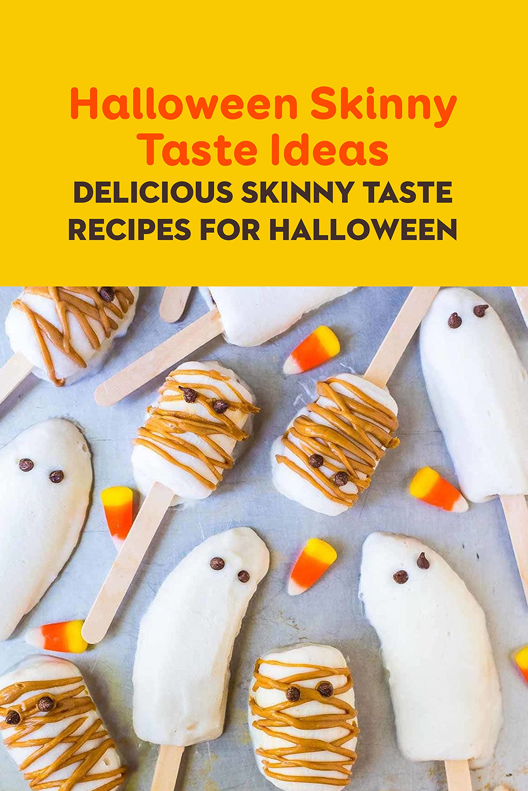 Halloween Skinny Taste Ideas: Delicious Skinny Taste Recipes for ...