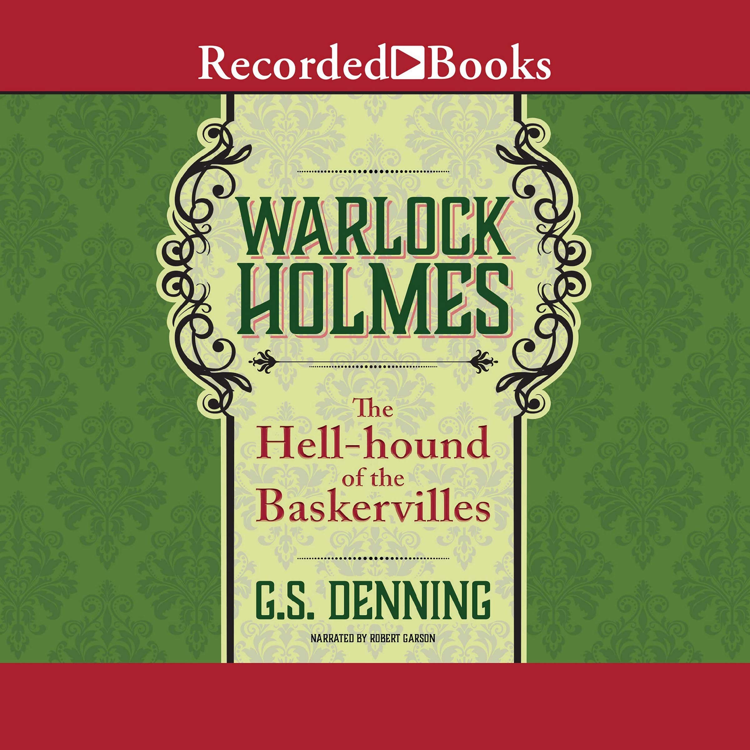 Warlock Holmes: The Hell-Hound of the Baskervilles by G.S. Denning ...