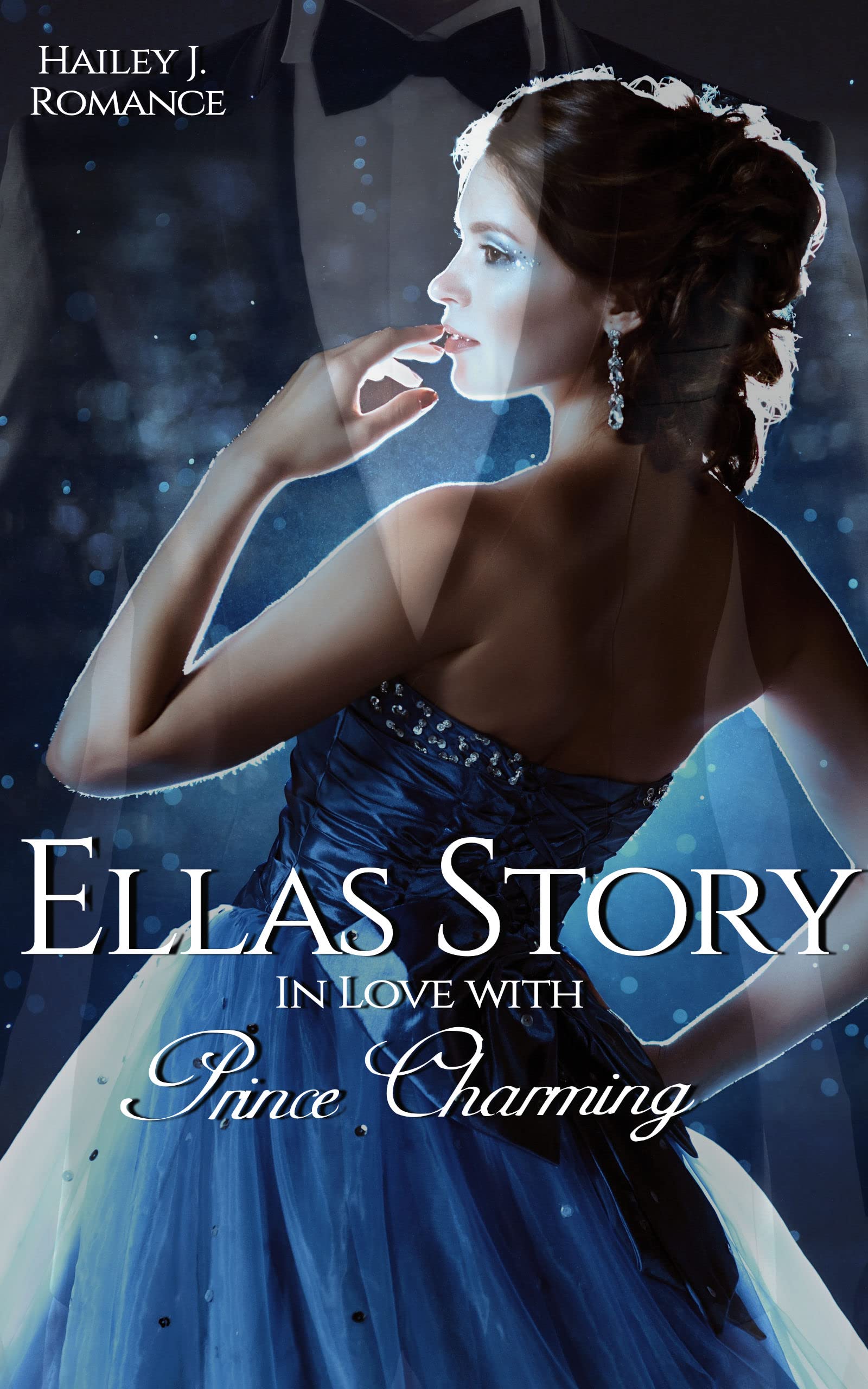 Ellas Story : In Love with Prince Charming by Hailey J. Romance | Goodreads