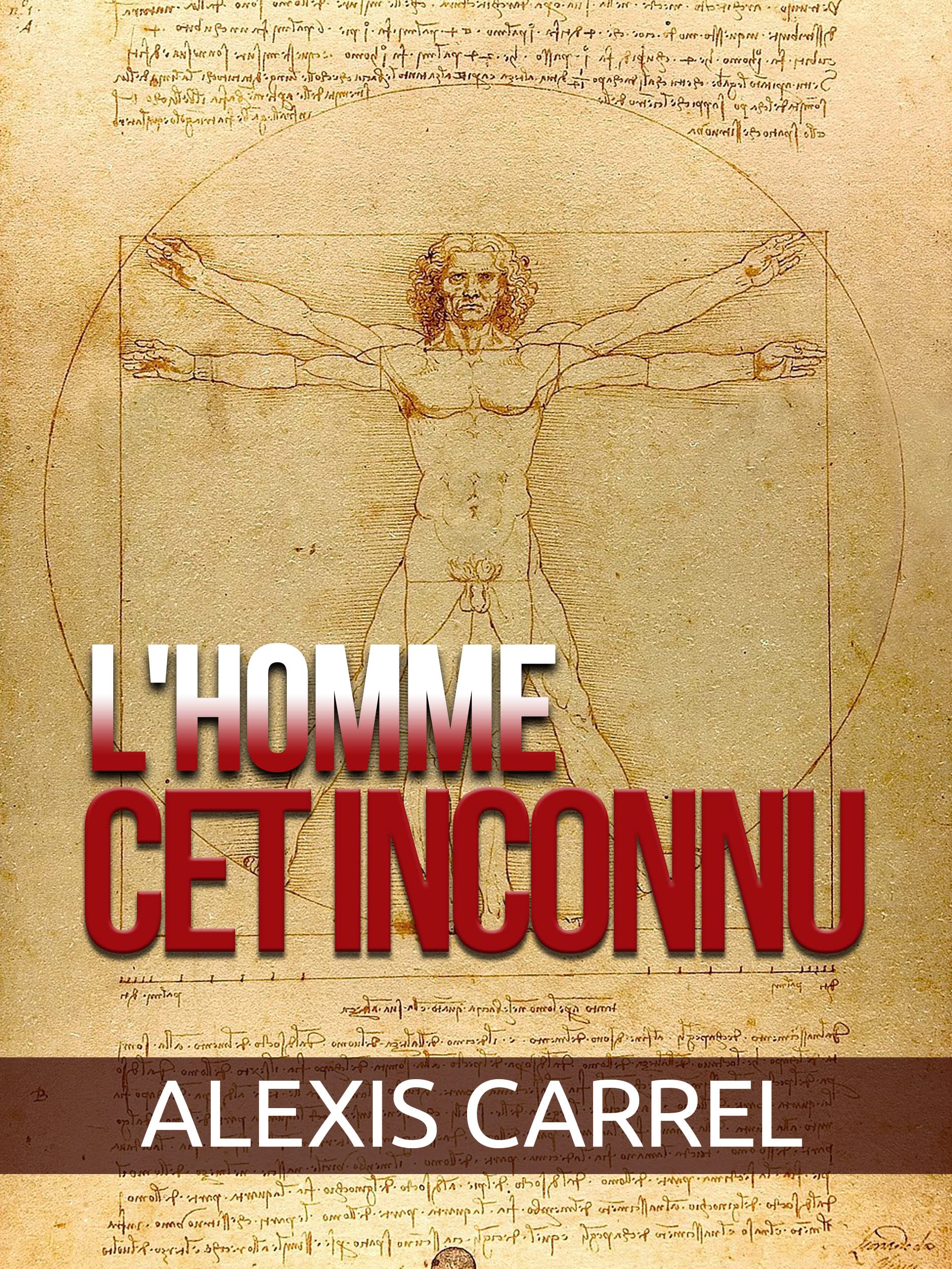 L'homme cet inconnu (Traduit) (French Edition) by Alexis Carrel | Goodreads