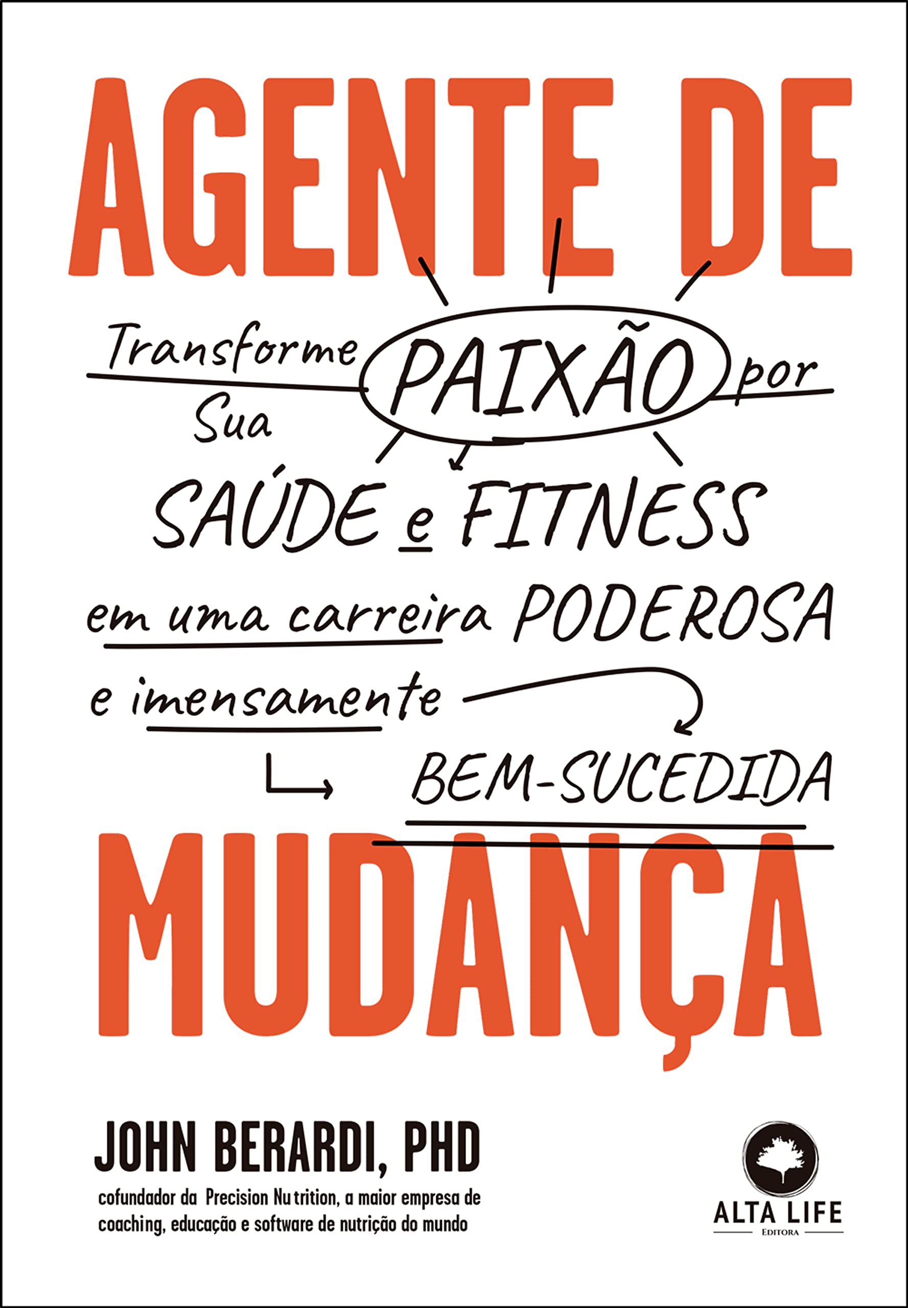 Agente de mudança: Transforme sua paixão por saúde e fitness em ...