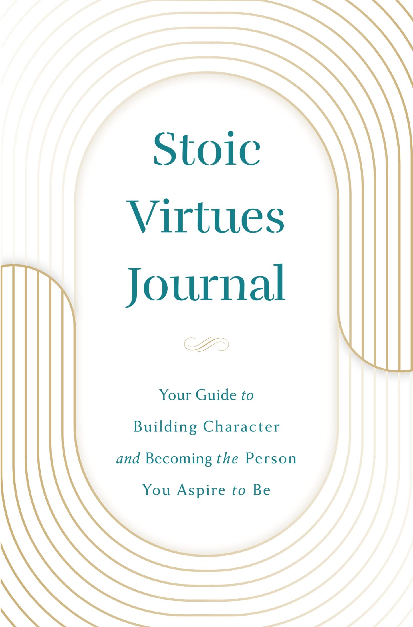 Stoic Virtues Journal : Your Guide to Building Character and Becoming ...