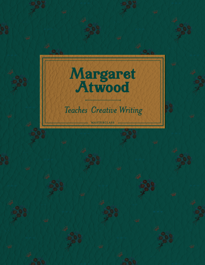 Margaret Atwood Teaches Creative Writing by Margaret Atwood | Goodreads