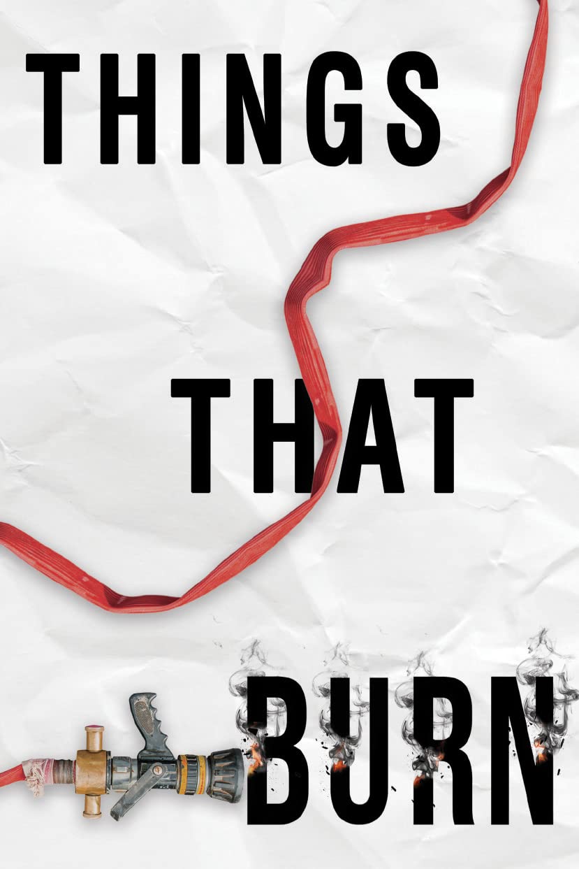 Things That Burn by A.M. Rogers | Goodreads