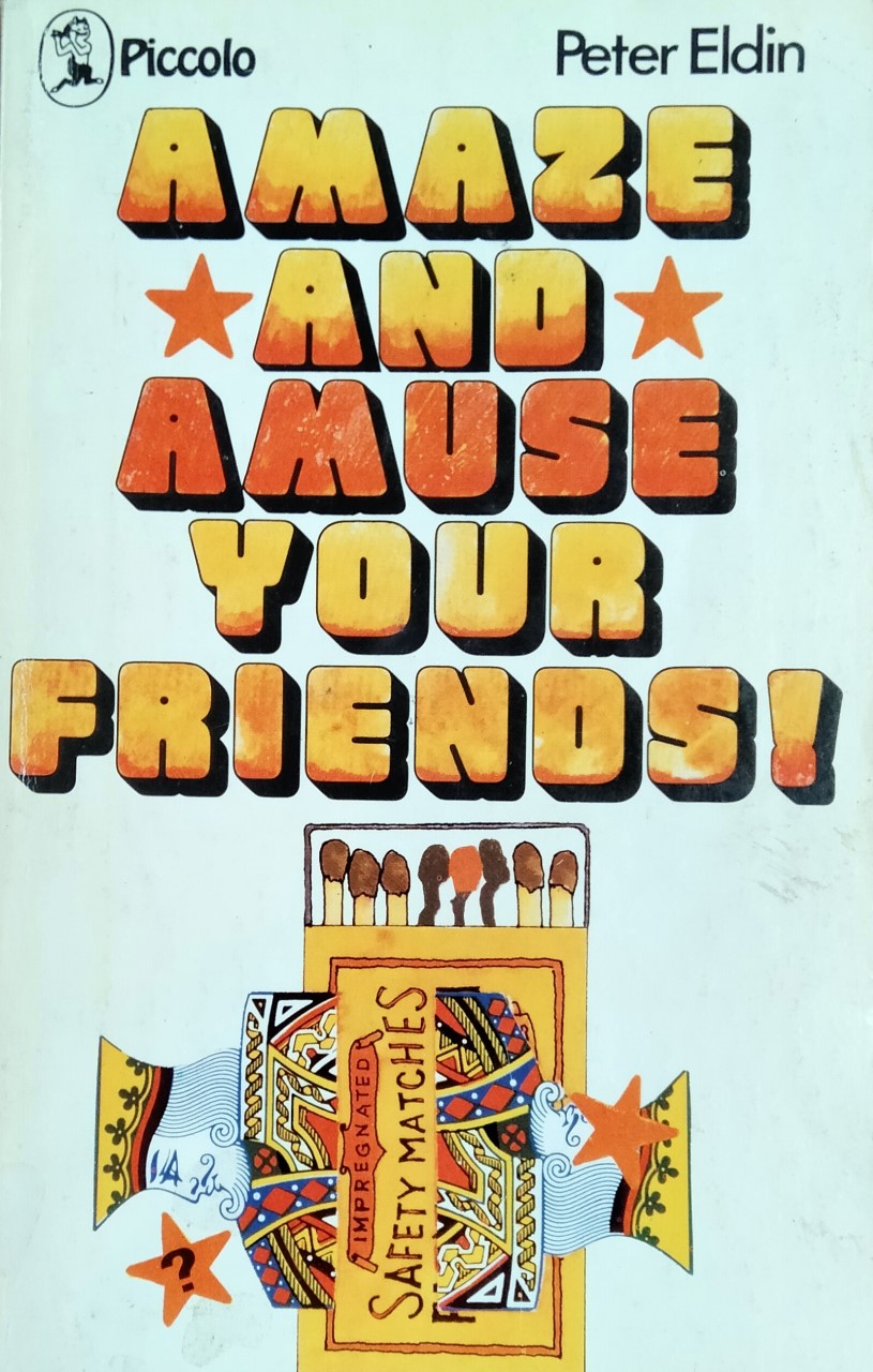 Amaze and Amuse Your Friends] by Peter Eldin | Goodreads